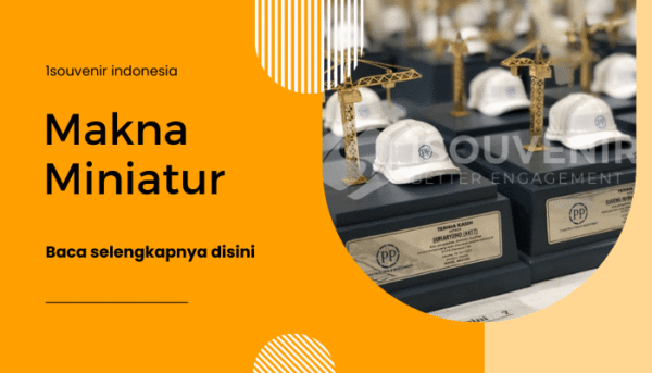 Makna Miniatur - Fungsi Dan Tujuan Sebagai Souvenir